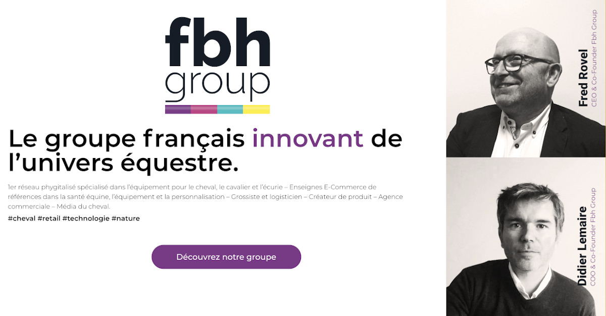 Fbh Group : Des enseignes de référence du E-Commerce et Produits